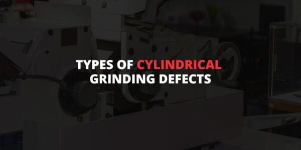 Types of Centerless Grinding Defects | Timesavers